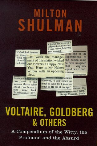 Voltaire, Goldberg & Others: A Compendium of the Witty, the Profound ...