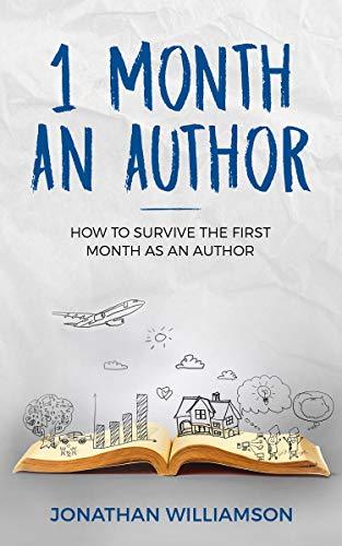 1 month an Author: How to survive the first month as an Author by ...