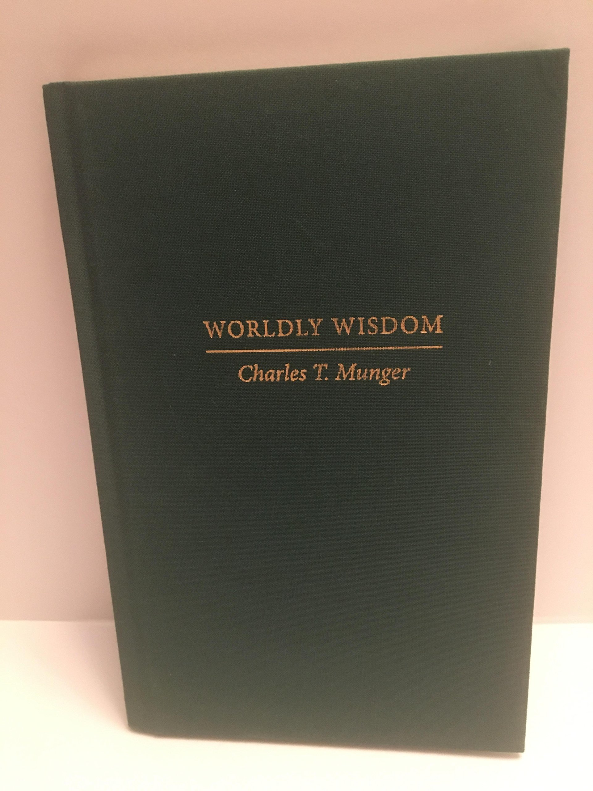 Worldly Wisdom by Charles T. Munger | Goodreads