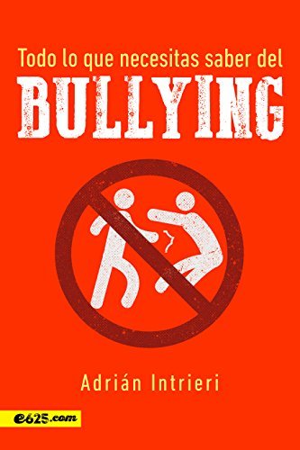Bullying, todo lo que necesitas saber by Adrian Intrieri | Goodreads