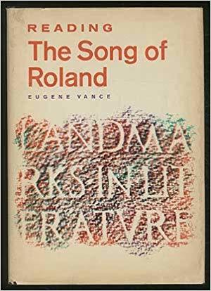 Reading the Song of Roland (Landmarks in literature) by Eugene Vance ...