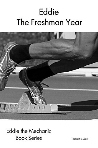 Eddie - The Freshman Year (Eddie, The Mechanic) by Robert Zee | Goodreads