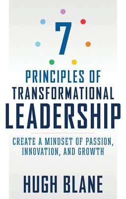 7 Principles of Transformational Leadership: Create a Mindset of ...