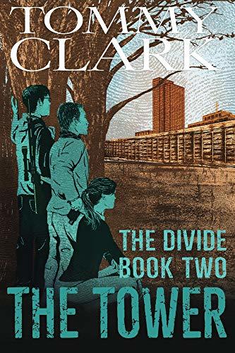 The Tower (The Divide Book 2) by Tommy Clark | Goodreads