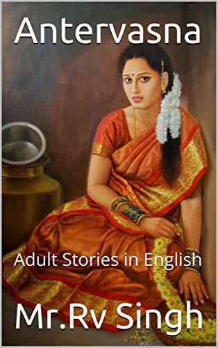 Antervasna : Adult Stories in English by Rv Singh | Goodreads