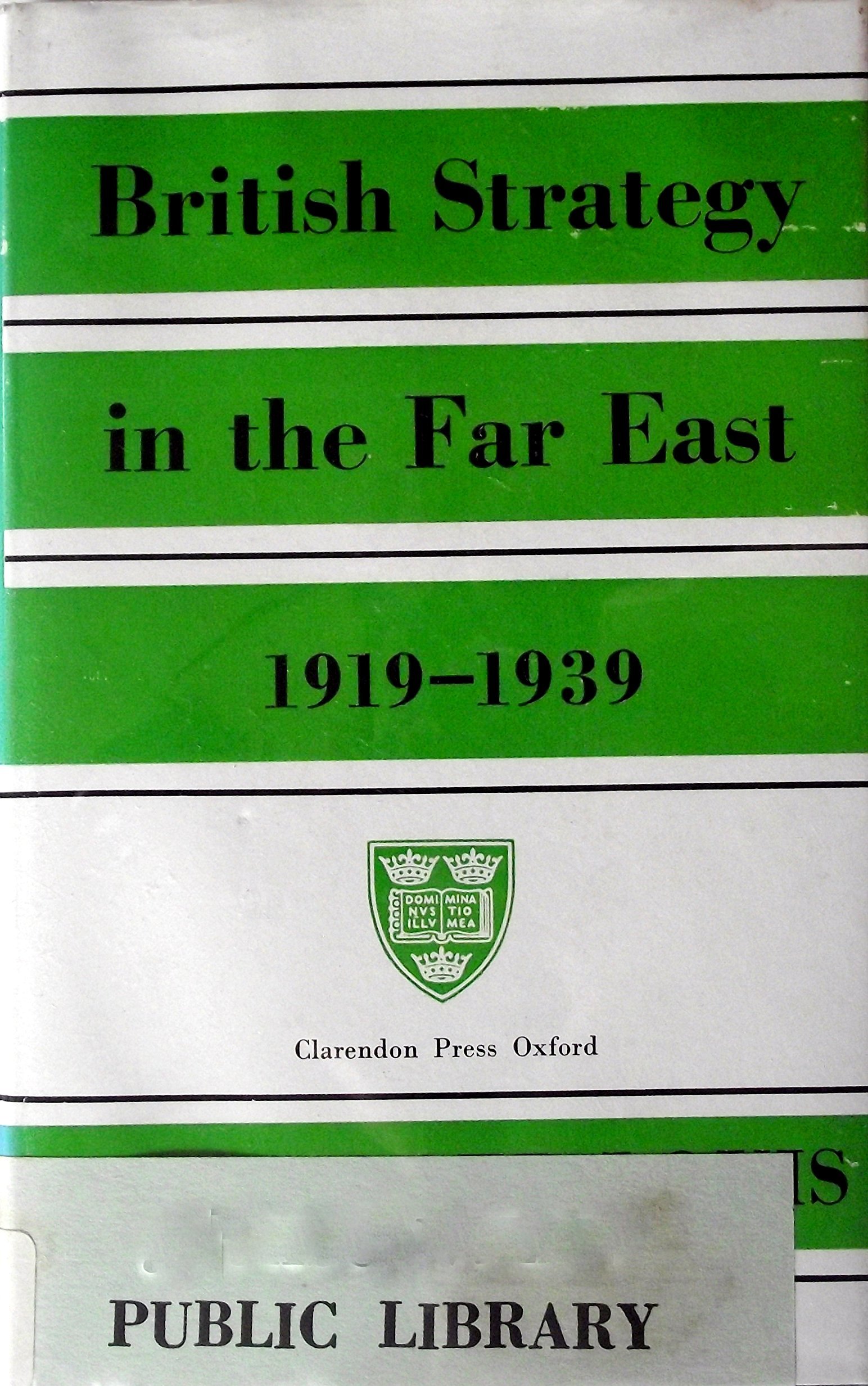 British Strategy in the Far East 1919-1939 by William Roger Louis ...