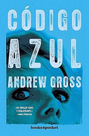 Código Azul by Andrew Gross | Goodreads