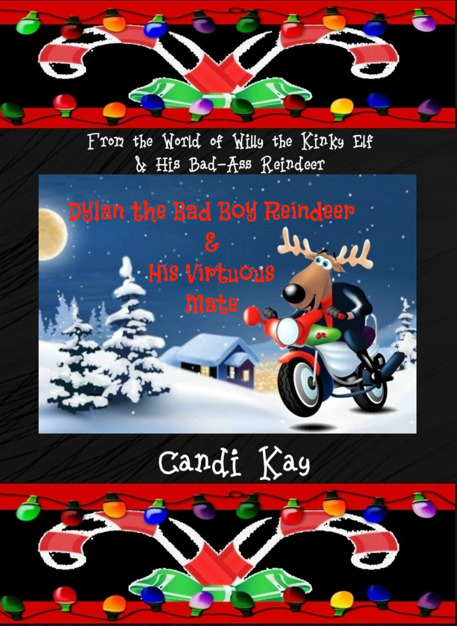Dylan the Bad Boy Reindeer & His Virtuous Mate by Candi Kay | Goodreads
