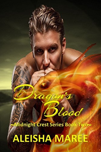 Dragon's Blood (Midnight Crest Series Book 2) by Aleisha Maree | Goodreads