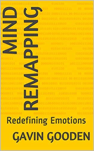 Mind ReMapping: Redefining Emotions & The Imaginations Mirror Of ...
