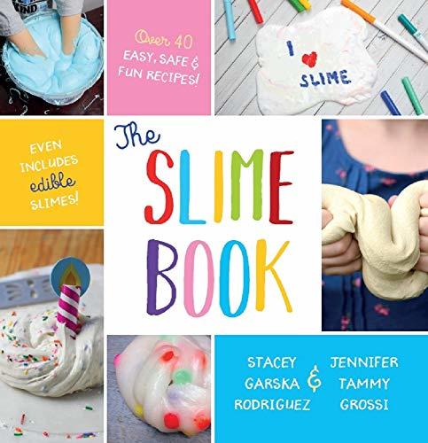 The Slime Book by Stacey Garska Rodriguez | Goodreads