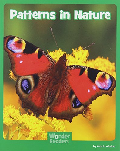 Patterns in Nature (Wonder Readers) by Maria Alaina | Goodreads