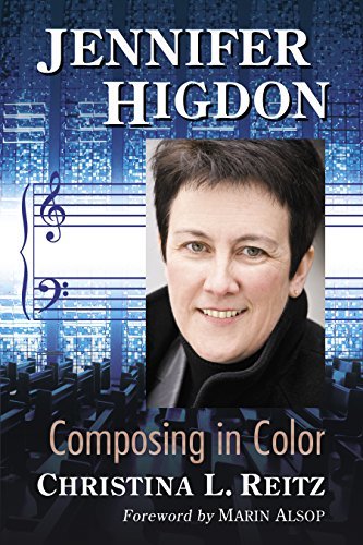 Jennifer Higdon: Composing in Color by Christina L. Reitz | Goodreads