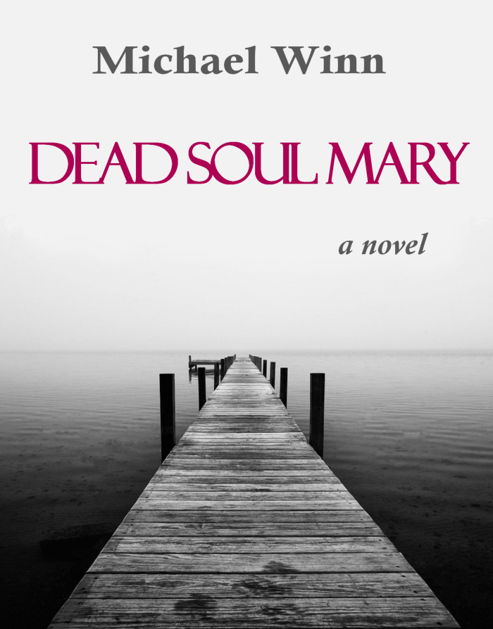 Dead Soul Mary by Michael Winn | Goodreads