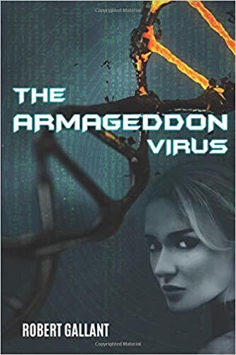 The Armageddon Virus by Robert Gallant | Goodreads