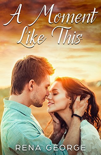 A Moment Like This: A Rosmorna Books' Feel Good Novel by Rena George ...