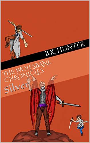 The Wolfsbane Chronicles: Silver | Goodreads