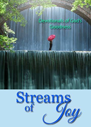 Streams of Joy: Devotions from the authors of Winged Publications by ...