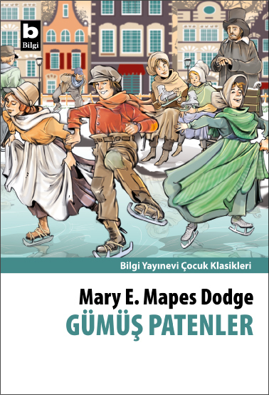 Gümüş Patenler by Mary Mapes Dodge | Goodreads