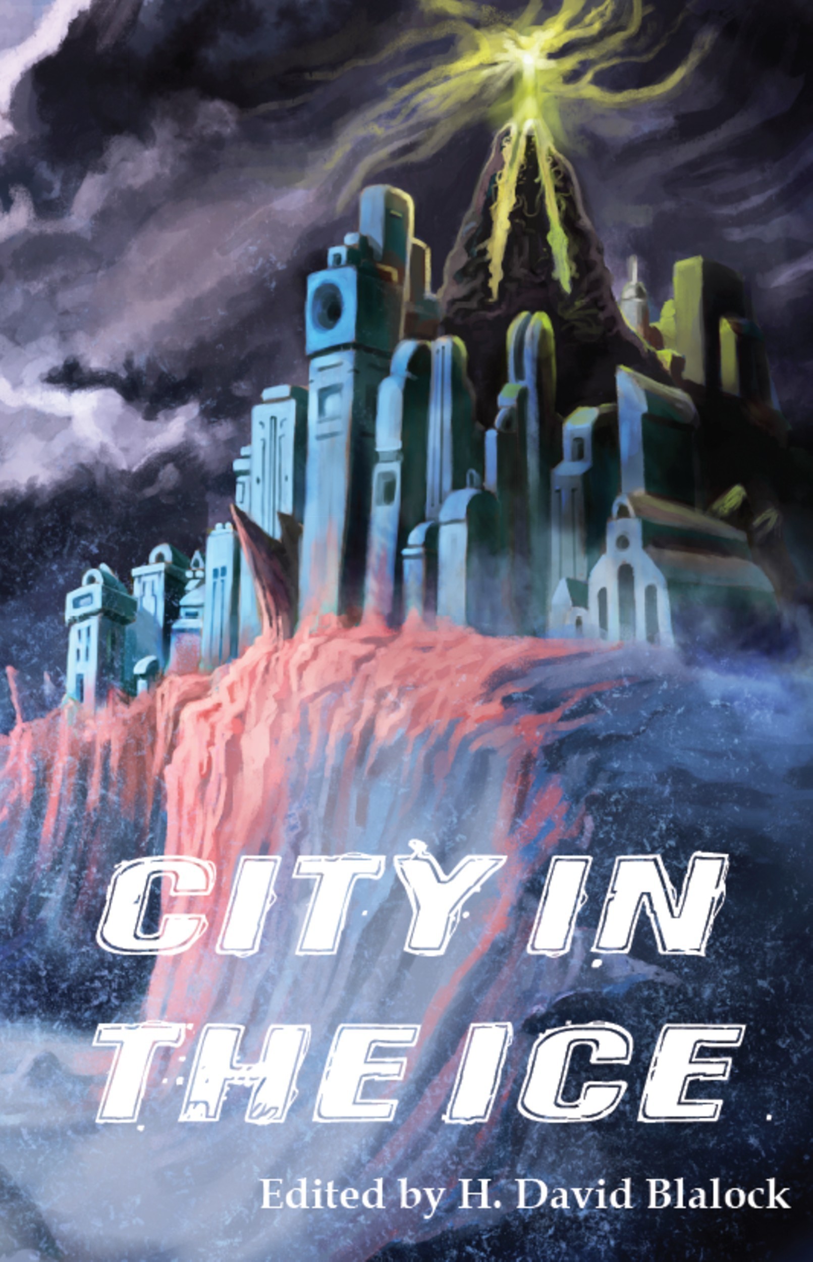 City in the Ice by H. David Blalock | Goodreads