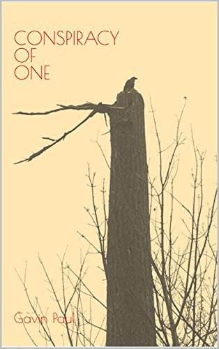 Conspiracy of One: a collection of short stories by Gavin Paul | Goodreads