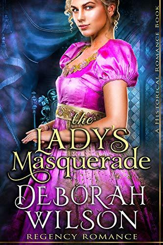 The Lady’s Masquerade by Deborah Wilson | Goodreads