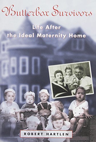 Butterbox Survivors: Life After the Ideal Maternity Home by Robert ...