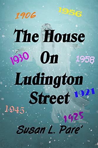 The House on Ludington Street by Susan L. Pare' | Goodreads