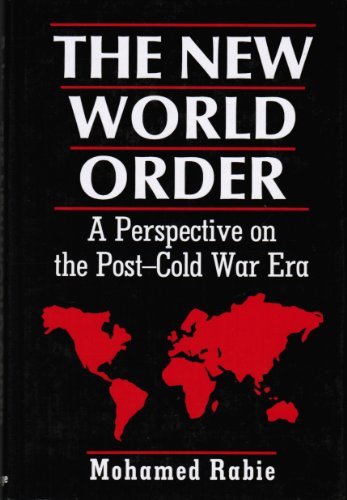 The New World Order: A Perspective on the Post-Cold War Era by Mohamed ...