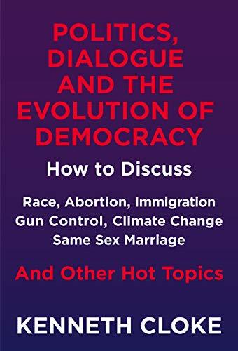 Politics, Dialogue and the Evolution of Democracy: How to Discuss Race ...