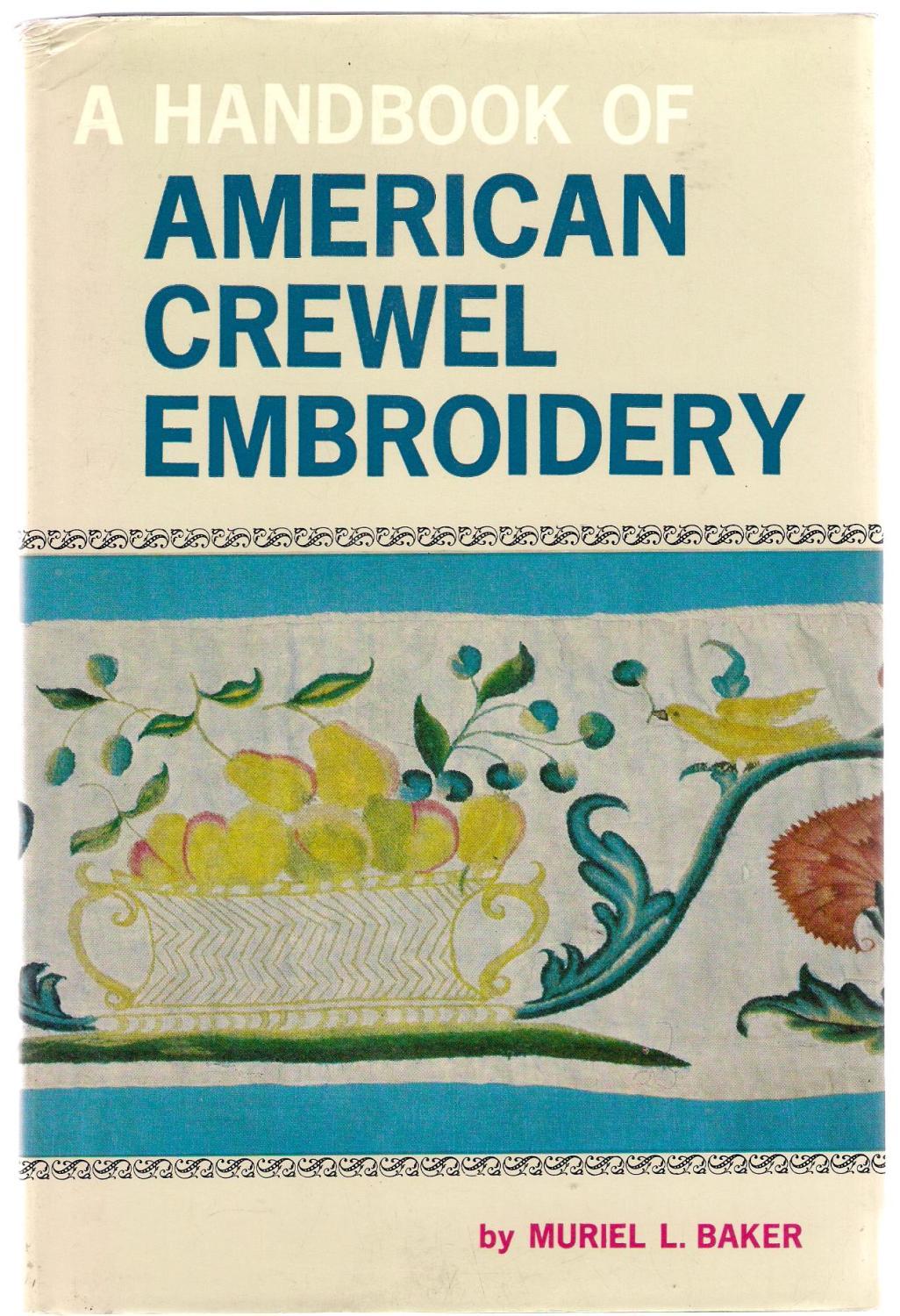 A Handbook of American Crewel Embroidery by Muriel L. Baker | Goodreads
