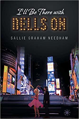 I'll Be There With Bells On by Sallie Graham Needham | Goodreads