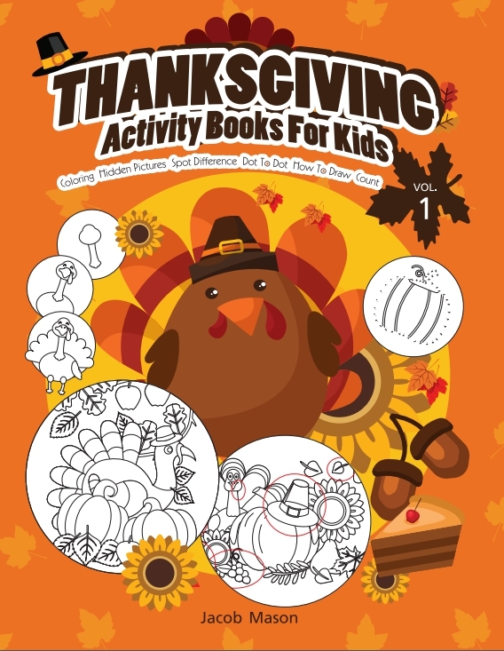 Thanksgiving Activity Books For Kids VOL.1 by Jacob Mason | Goodreads