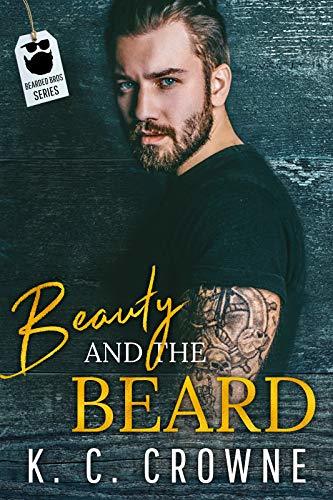 Beauty and The Beard (Bearded Brothers, #2) by K.C. Crowne | Goodreads