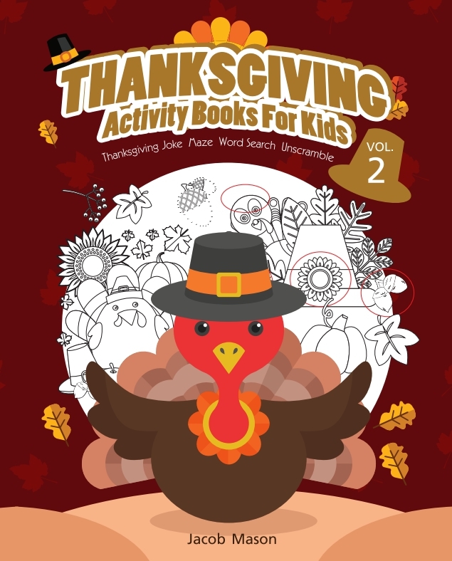 Thanksgiving Activity Books For Kids VOL.2 by Jacob Mason | Goodreads