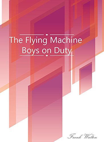 The Flying Machine Boys on Duty : The Clue Above the Clouds by Frank E ...