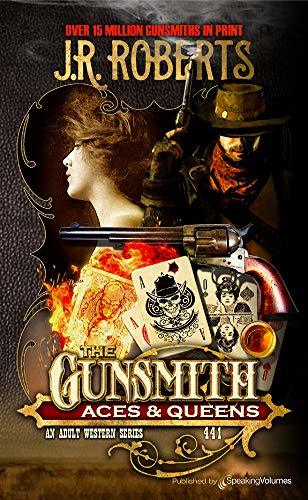 Aces & Queens (The Gunsmith Book 441) by J.R. Roberts | Goodreads