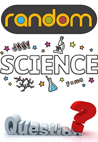 Random Science Questions by Informative Books | Goodreads