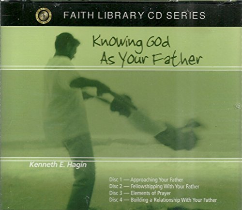 Knowing God as Your Father by Kenneth E. Hagin | Goodreads