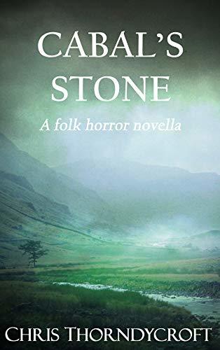 Cabal's Stone: A Folk Horror Novella by Chris Thorndycroft | Goodreads