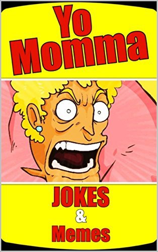 Memes: Yo Momma Jokes & Funny Memes: Yo Mama So Fat LOL - Comedy by ...