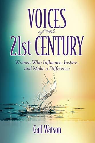 Voices of the 21st Century: Women Who Influence, Inspire, and Make a ...