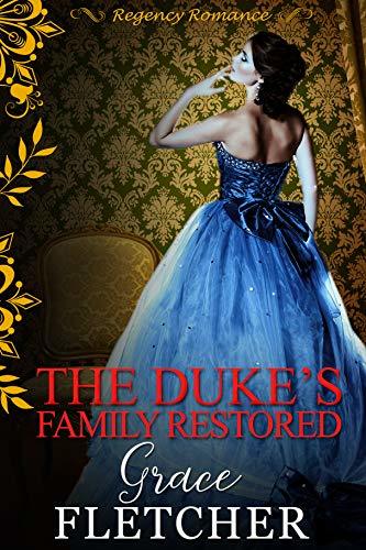 The Duke's Family Restored by Grace Fletcher | Goodreads