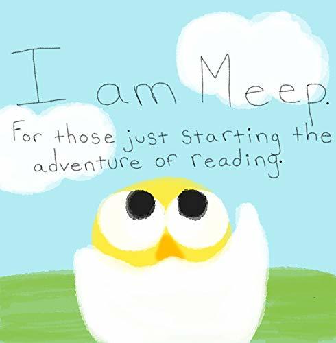 I Am Meep: For those just starting the adventure of reading! by Jessie ...