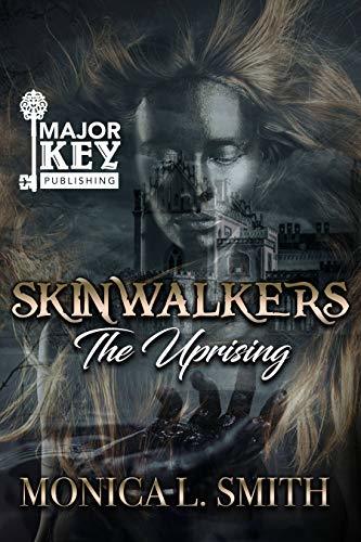 Skinwalkers: The Uprising by Monica L. Smith | Goodreads
