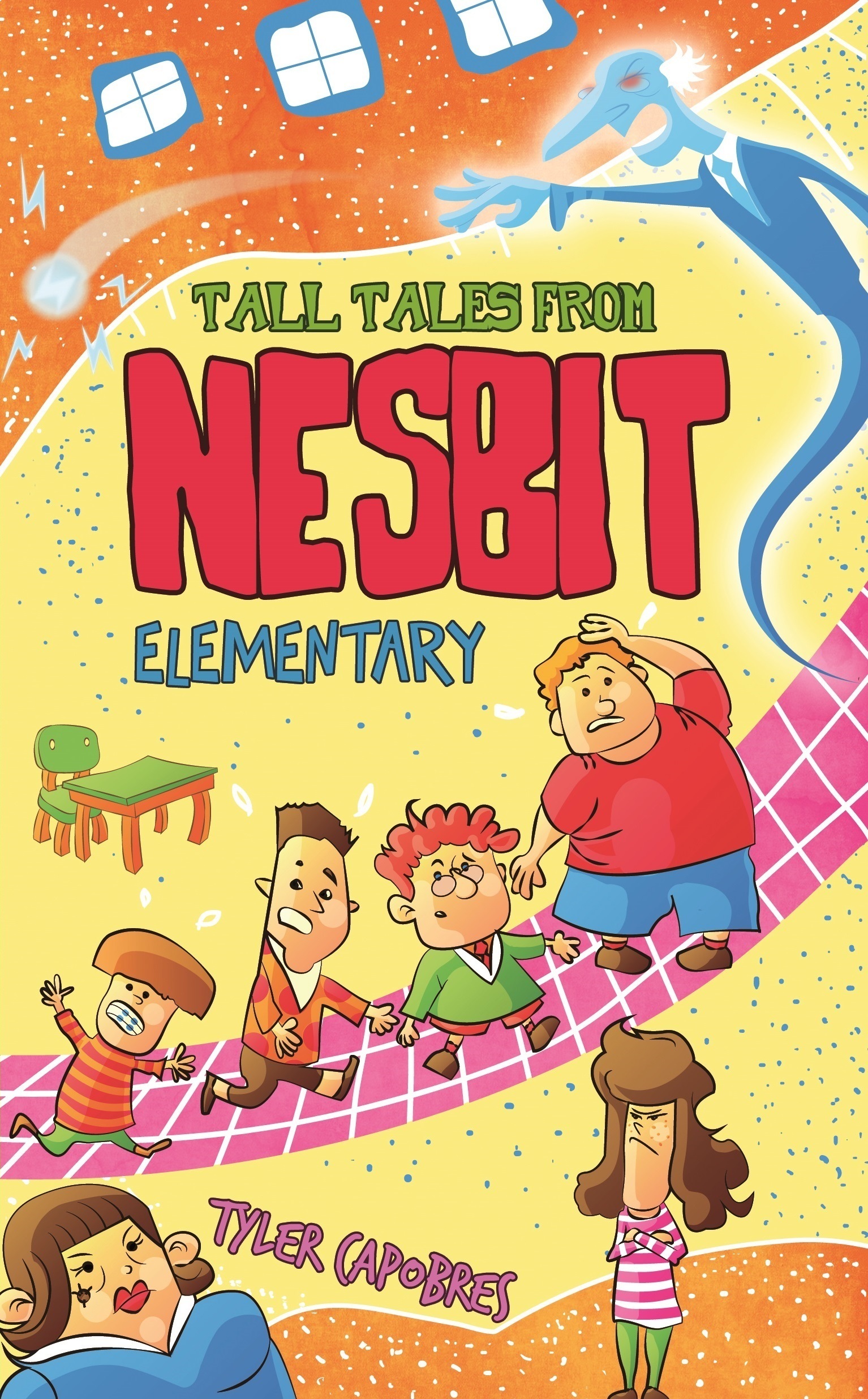 Tall Tales from Nesbit Elementary by Tyler Capobres | Goodreads