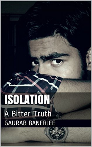 ISOLATION: A Bitter Truth by Gaurab Banerjee | Goodreads