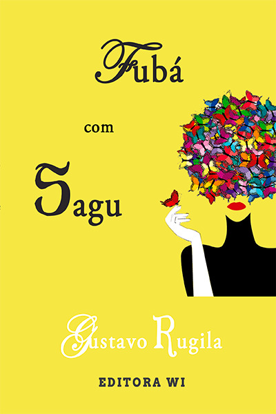 Fubá com sagu by Gustavo Rugila | Goodreads