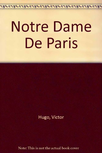 Notre Dame De Paris by Victor Hugo | Goodreads