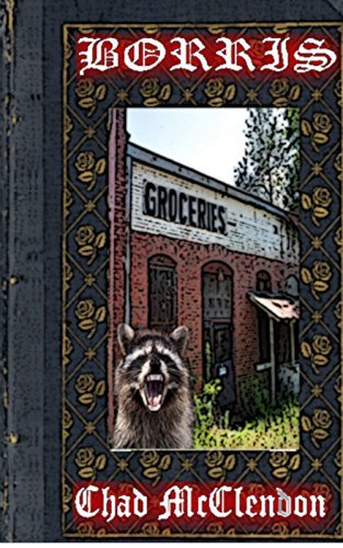 Borris: A Gothic Tale by Chad McClendon | Goodreads